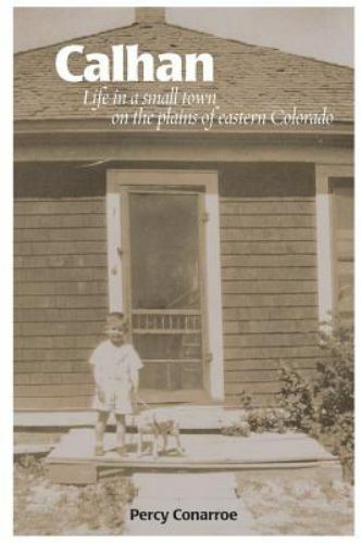 Calhan: Life in a Small Town on the Plains of Eastern Colorado by ...