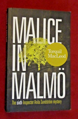 Malice in Malmo : The Sixth Inspector Anita Sundström Mystery by ...