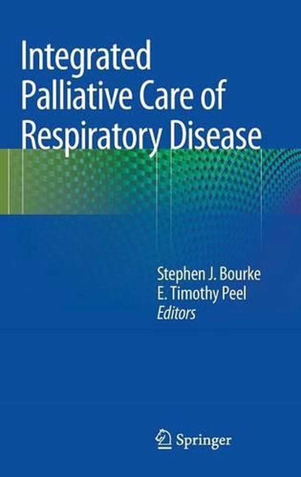 Integrated Palliative Care of Respiratory Disease by Stephen Bourke ...