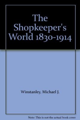 Shopkeeper's World by Winstanley, Michael Paperback Book The Fast Free ...