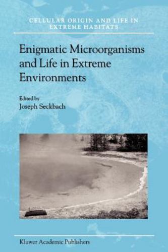 Enigmatic Microorganisms And Life In Extreme Environments, Paperback by ...