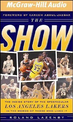 The Show : The Inside Story of the Spectacular Los Angeles Lakers in ...