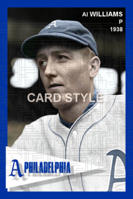Al Williams - 1938 Philadelphia Athletics - choose a style - colorized ...