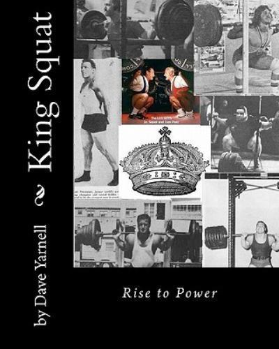 King Squat : Rise to Power by Dave Yarnell (2010, Trade Paperback) for ...