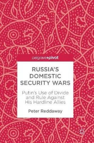 Peter Reddaway Russia’s Domestic Security Wars (Relié) 9783319773919 | eBay