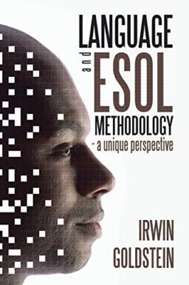 Language and ESOL Methodology- A Unique Perspective Irwin Goldstein New ...