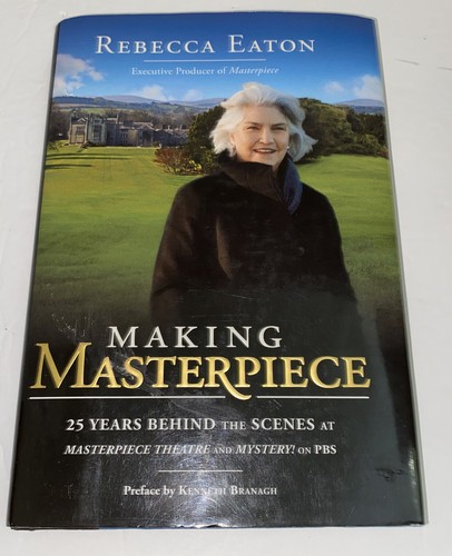 Making Masterpiece 25 Years Behind the Scenes Signed by Producer Rebecca Eaton 9780670015351| eBay