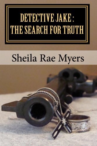 Detective Jake: The Search for Truth: Volume 1 (Detective Jake series ...