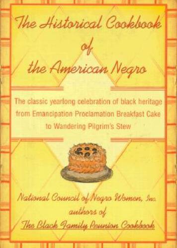 The Historical Cookbook of the American Negro: The Classic Year-Roun - VERY GOOD 9780807009642| eBay