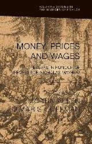 Money, Prices and Wages: Essays in Honour of Professor Nicholas Mayhew ...