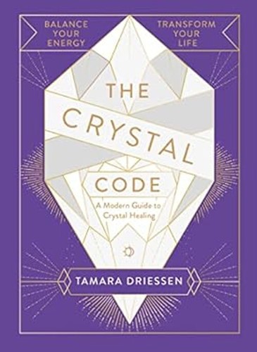 The Crystal Code: A Modern Guide to Crystal Healing | eBay
