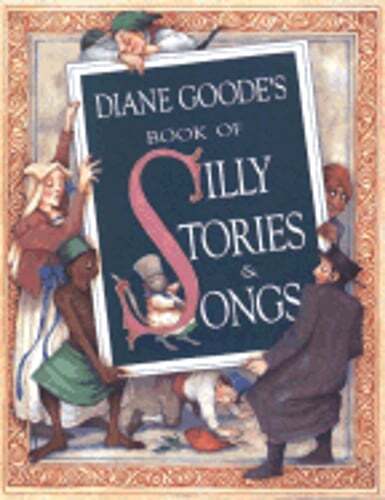 Diane Goode's Book of Silly Stories and Songs by Diane Goode: Used | eBay