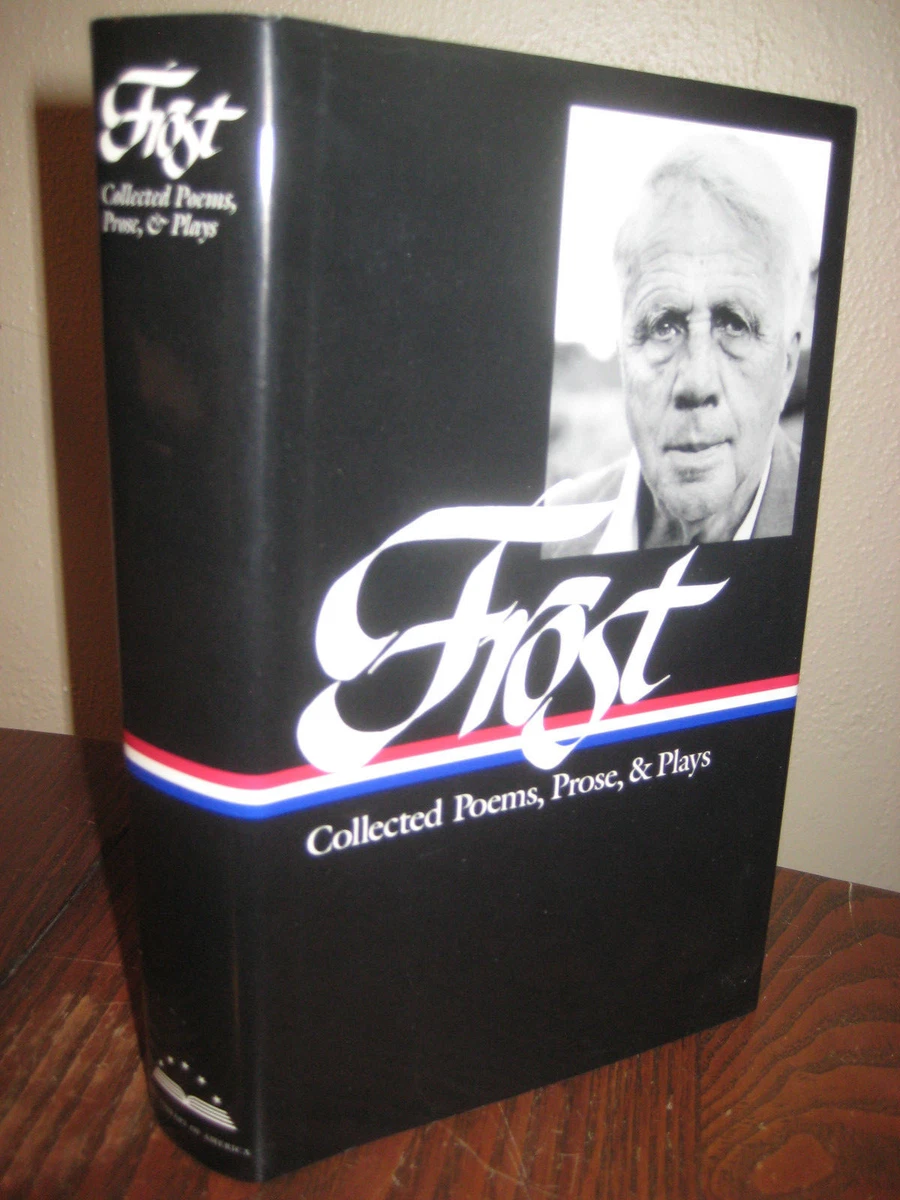 Collected Poems Prose Plays Robert Frost