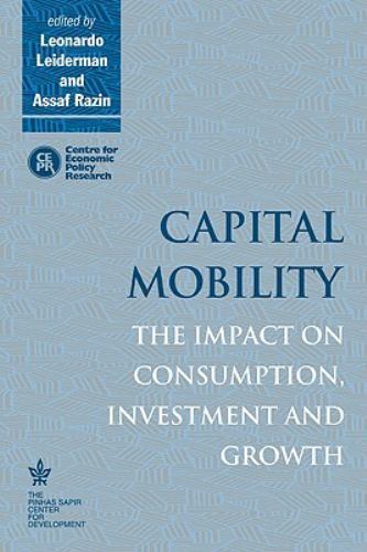 Capital Mobility : The Impact on Consumption, Investment and Growth by ...