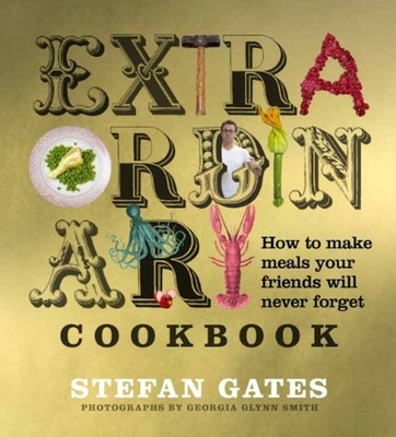 The Extraordinary Cookbook : How to Make Meals Your Friends Will ...