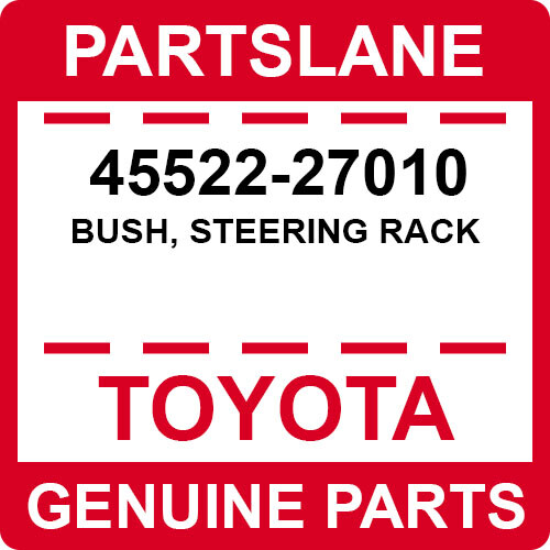45522-27010 Toyota OEM Genuine BUSH, STEERING RACK | eBay
