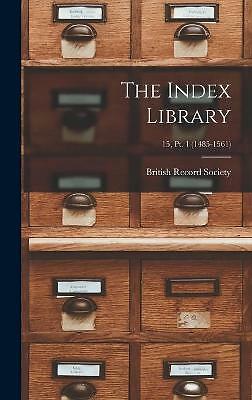 The Index Library; 15, pt. 1 (1485-1561) (Hardcover, 2021) for sale ...
