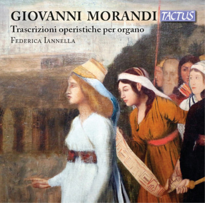 Giovanni Morandi Giovanni Morandi: Trascrizioni Operistiche Per Organo ...