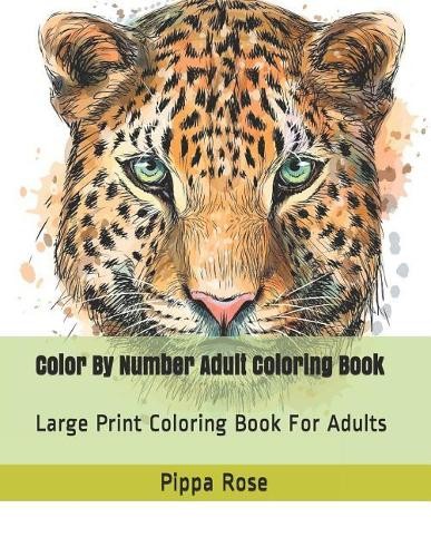 Pippa Rose Color By Number Adult Coloring Book (Poche) 9781095528716 | eBay