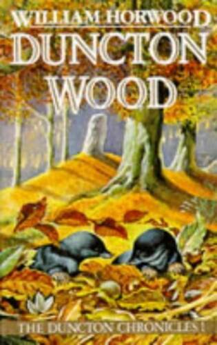 Duncton Wood (The Duncton Chronicles) - Paperback By William Horwood ...