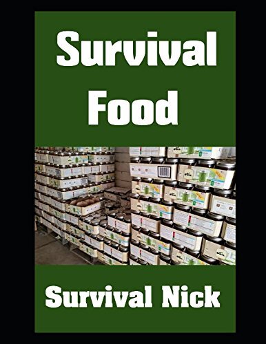 SURVIVAL FOOD: THE ULTIMATE BEGINNER'S GUIDE ON HOW TO By Survival Nick ...