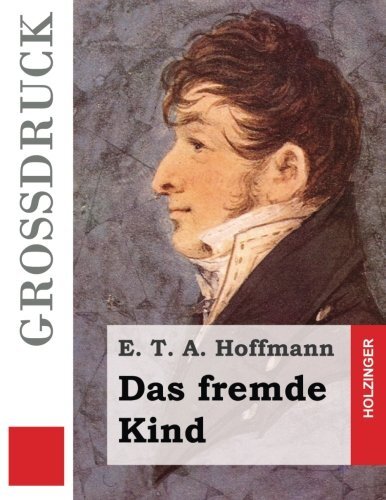 Das fremde Kind (GroAYdruck) by Hoffmann New 9781532829116 Fast Free ...