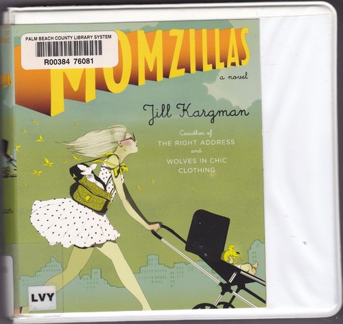 Momzillas by Jill Kargman (2007, CD, Unabridged) Manhattan Society ...