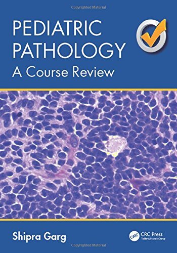 Pediatric Pathology: A Course Review, Garg 9781498723534 Fast Free ...