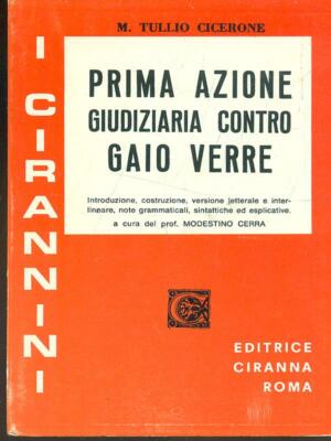 PRIMA AZIONE GIUDIZIARIA CONTRO GAIO VERRE CICERONE M. TULLIO CIRANNA ...