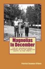 Magnolias in December: Growing Up in the South in the 1950's ...