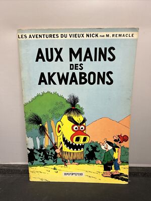 Les Aventures Du Vieux Nick. Remacle. Aux Mains Des Akwabons. Dupuis ...