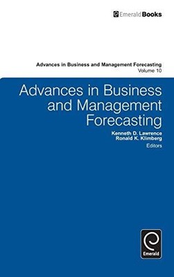 Kenneth D. Lawrence Advances in Business and Management Forecasting ...
