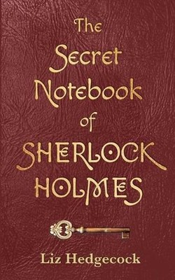 The Secret Notebook of Sherlock Holmes by Liz Hedgecock (English ...