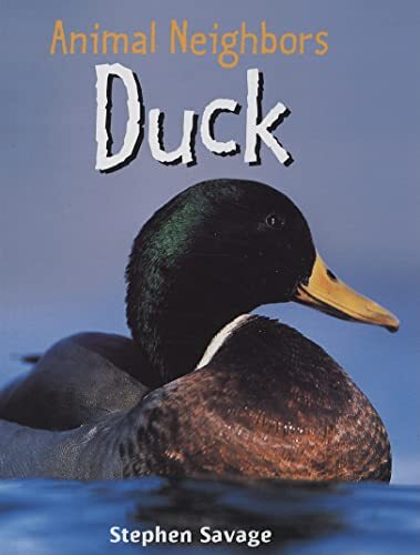 Duck (Animal Neighbors) by Savage, Stephen 9781435849884 | eBay