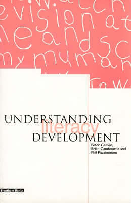 Understanding Literacy Development by Peter Geekie, Brian Cambourne ...