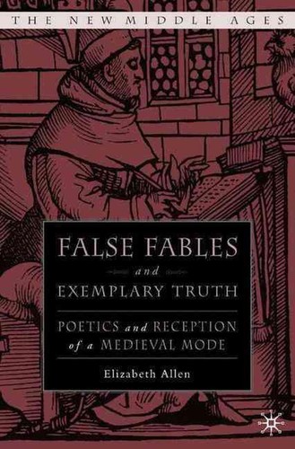 False Fables and Exemplary Truth: Poetics and Reception of Medieval ...