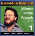 Holl Robert/Janse Fruhlingsreise/ohne Sonne/michelangelo-liede (CD) (US ...