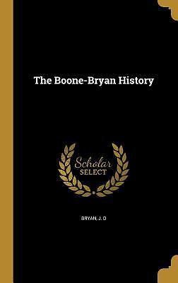 Boone-Bryan History by J. D. Bryan (2016, Hardcover) for sale online | eBay