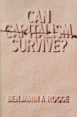 Can Capitalism Survive? by Rogge, Benjamin A. 9780913966464 | eBay