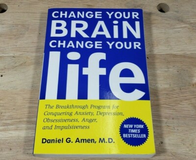 Change Your Brain, Change Your Life: The Breakthrough Program for ...