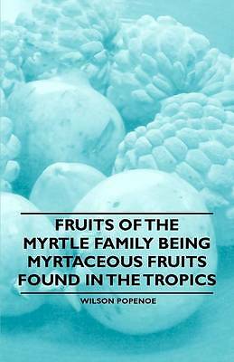 Fruits of the Myrtle Family Being Myrtaceous Fruits Found in the ...