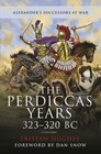 The Perdiccas Years, 323–320 BC, Hughes, Tristan, 9781526775115 ...