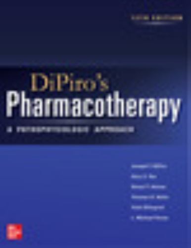 DiPiro's Pharmacotherapy: A Pathophysiologic Approach, Twelfth Edition ...