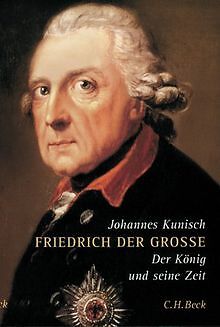 Friedrich der Große: Der König und seine Zeit von K... | Buch | Zustand ...