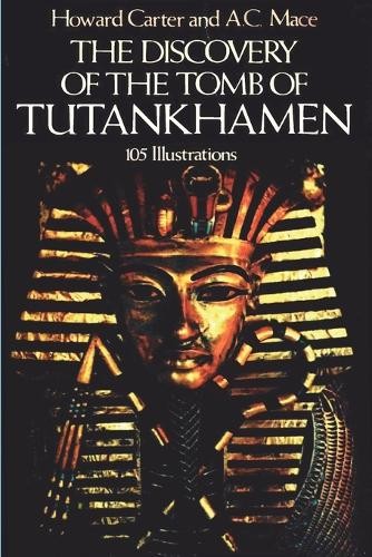 Howard Carter A C Mace The Discovery of the Tomb of Tutankhamen (Poche ...