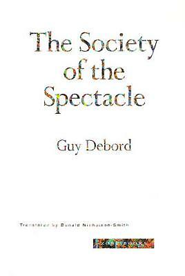 The Society of the Spectacle by Guy Debord (Paperback, 1995 ...