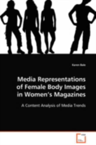 Media Representations of Female Body Images in Women's Magazines : A ...