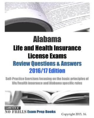 Alabama Life And Health Insurance License Exams Review Questions ...