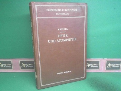 Einführung in die Optik und Atomphysik. (= Einführung in die Physik ...