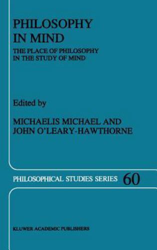 Philosophical Studies Ser.: Philosophy in Mind : The Place of ...